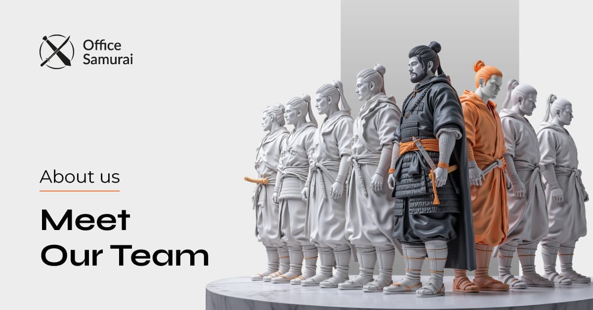Meet Our Team - Office Samurai